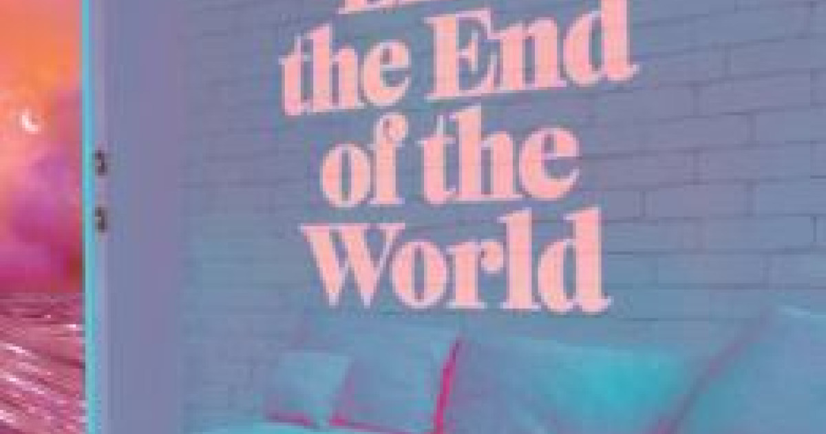 Everything Feels Like the End of the World by Else Fitzgerald | Greater ...