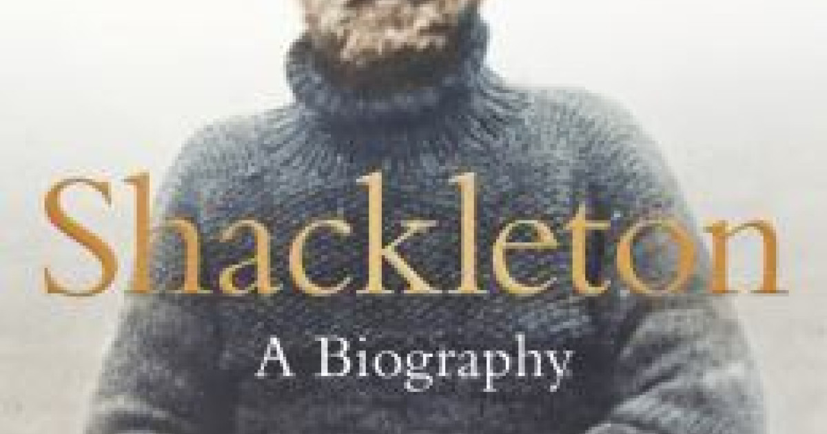 Shackleton - a Biography | Greater Dandenong Libraries